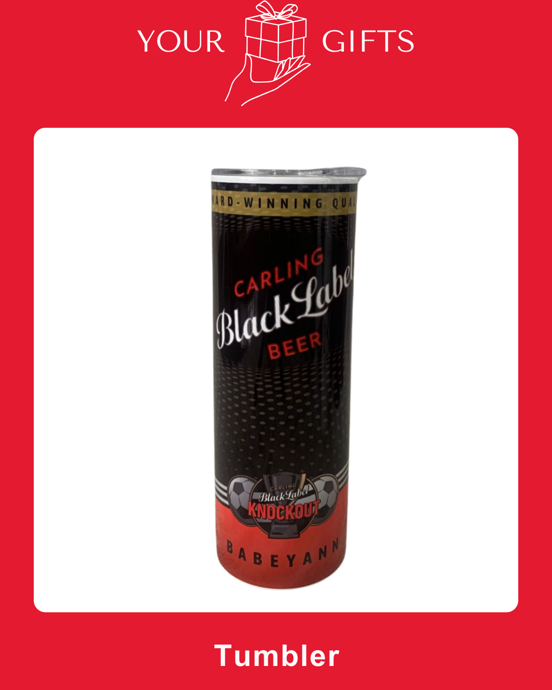Black Label Tumbler - Your Gifts